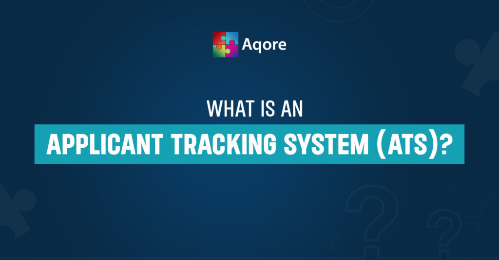 What is an Applicant Tracking System (ATS)? - Aqore